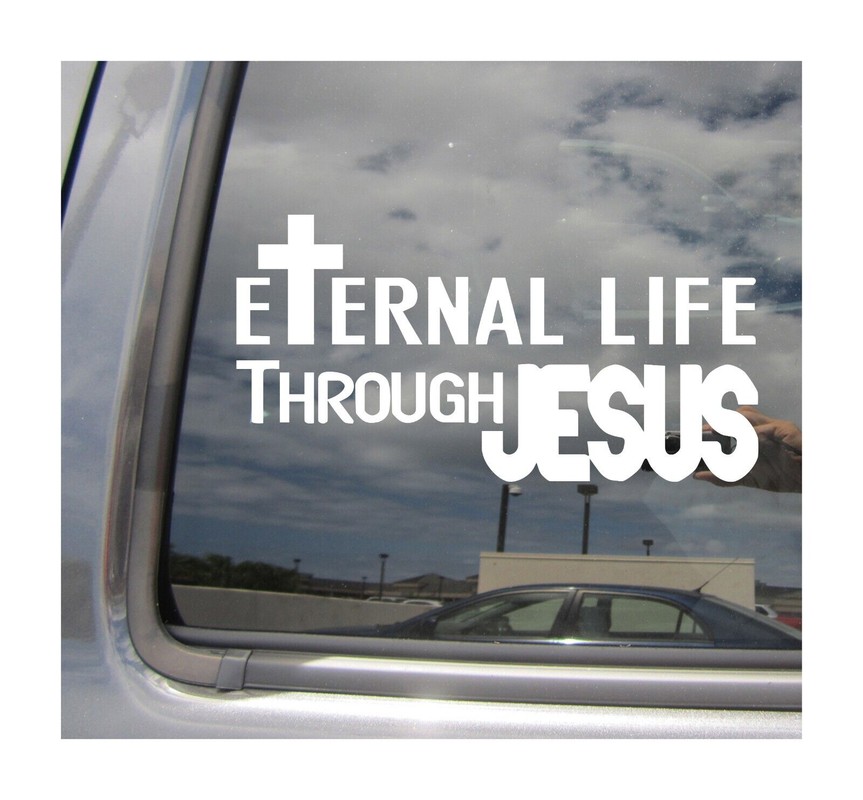 Eternal Life Through Jesus - Christ Car Door Window Vinyl Decals - Dingmun